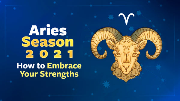Aries Season 2021: How to Embrace Your Strengths - Your Moon Phase